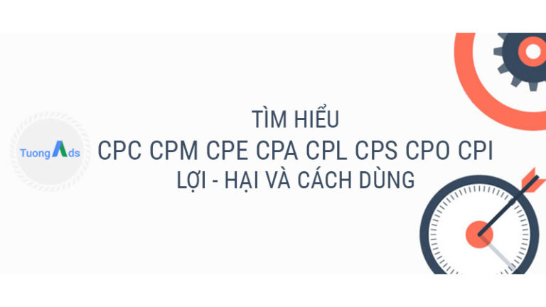 Tìm hiểu CPC CPM CPE CPA CPL CPS CPO CPI là gì? Phân tích lợi hại ...